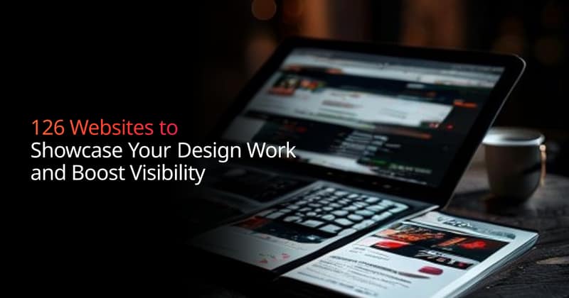 126 Websites to Showcase Your Design Work | Boundev