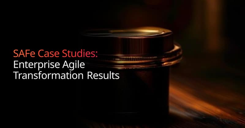 SAFe Case Studies: Enterprise Agile Transformation Guide | Boundev